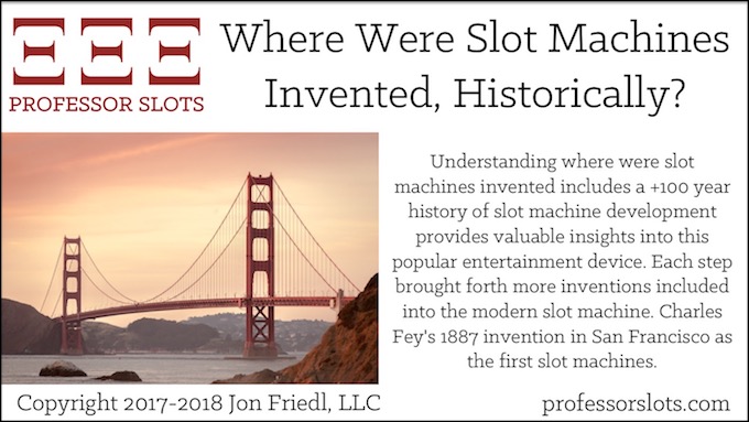 Where Were Slot Machines Invented, Historically? | Professor Slots