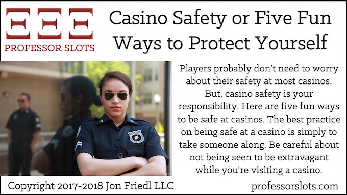 Casino Safety or Five Fun Ways To Protect Yourself | Professor Slots