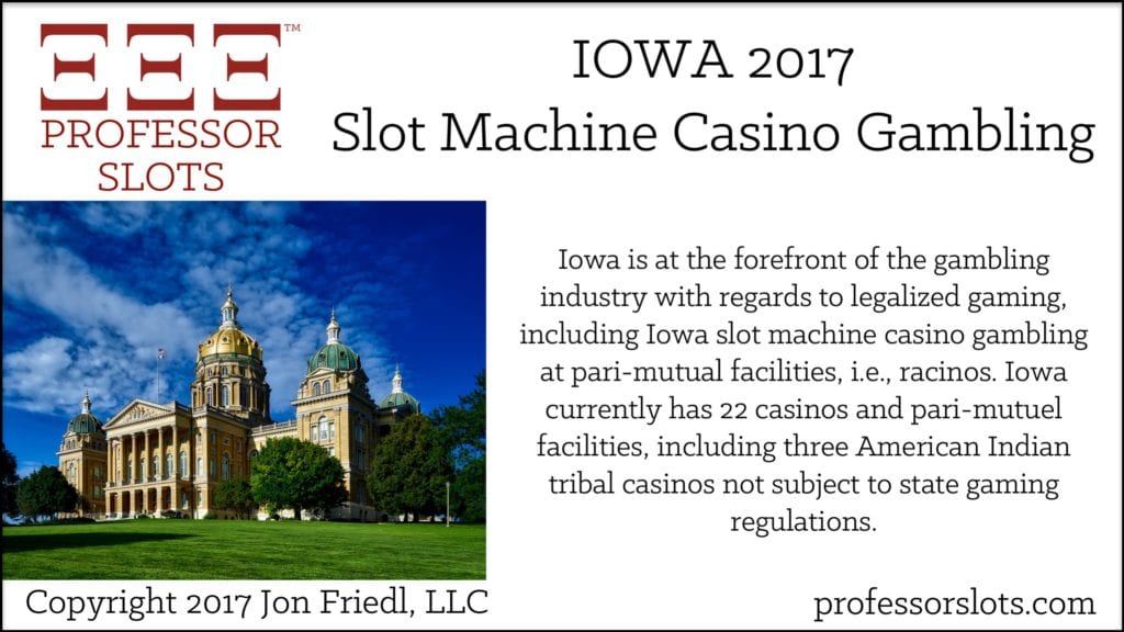 Iowa Slot Machine Casino Gambling 2017 | Professor Slots
