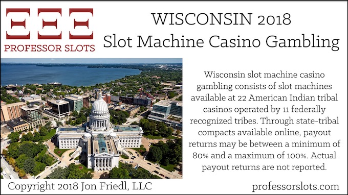 Wisconsin Slot Machine Casino Gambling 2018 | Professor Slots